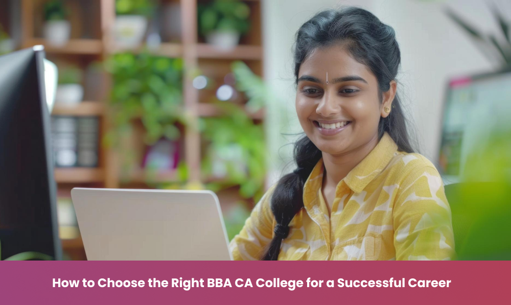 How to Choose the Right BBA CA College for a Successful Career